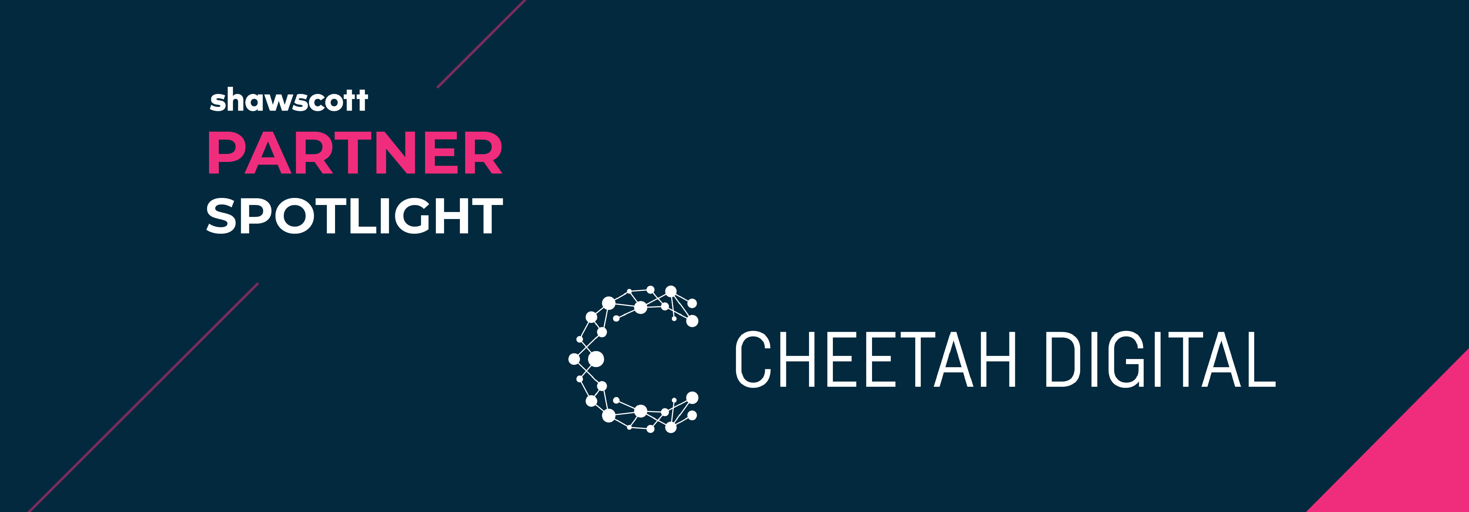 Partner Spotlight – Cheetah Digital